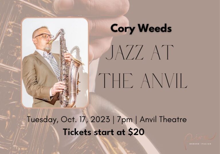 Piva presents: Jazz at the Anvil - Cory Weeds - Anvil Theatre